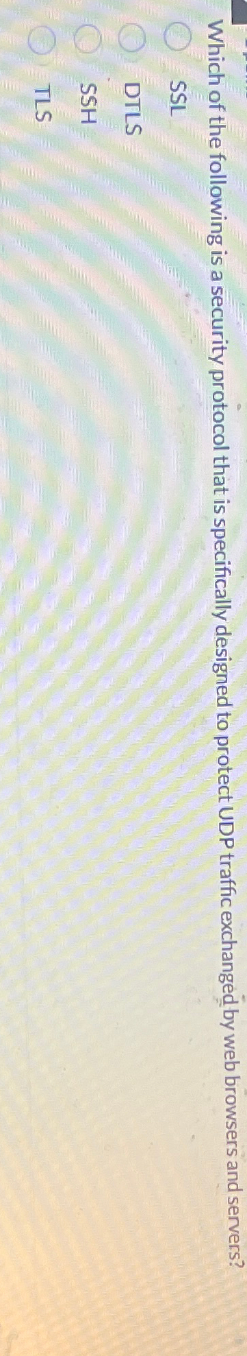 Solved Which of the following is a security protocol that is | Chegg.com
