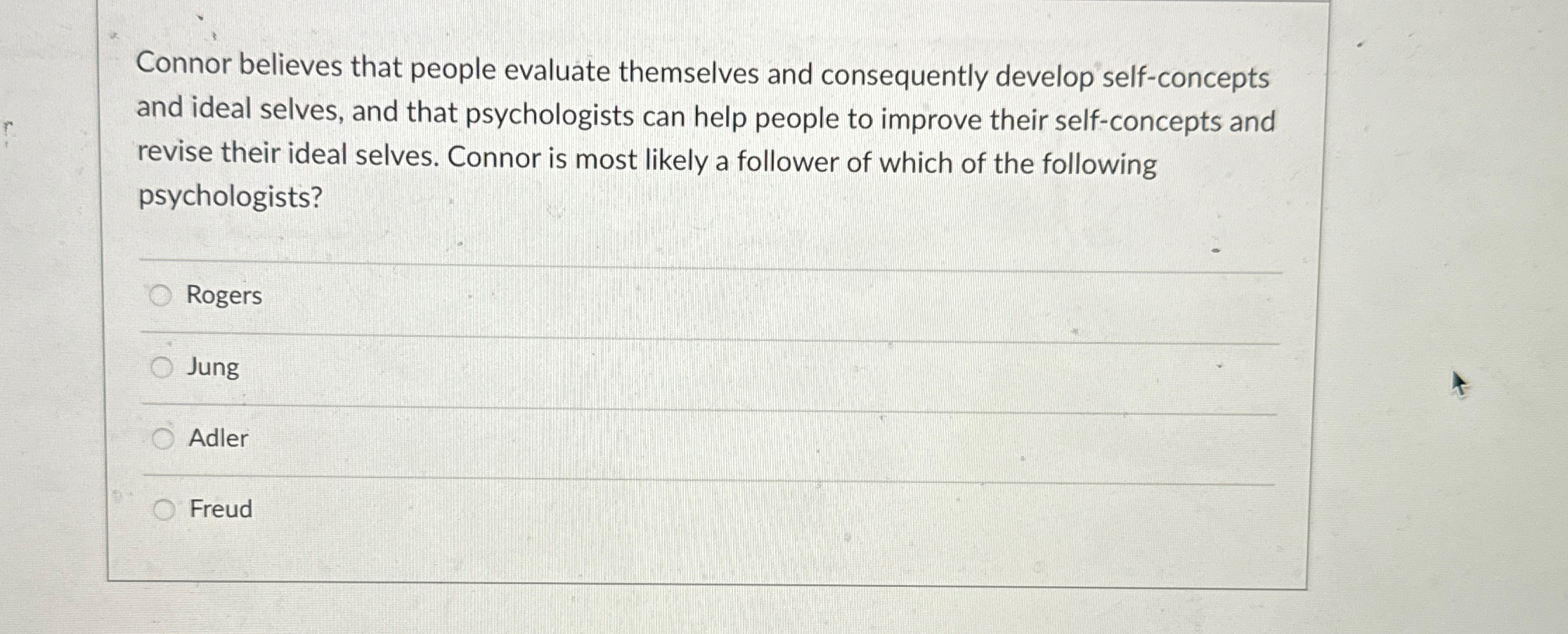 Solved Connor believes that people evaluate themselves and | Chegg.com