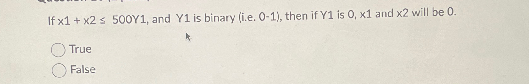 Solved If x1+x2≤500Y1, ﻿and Y1 ﻿is binary (i.e. 0-1 ), ﻿then | Chegg.com