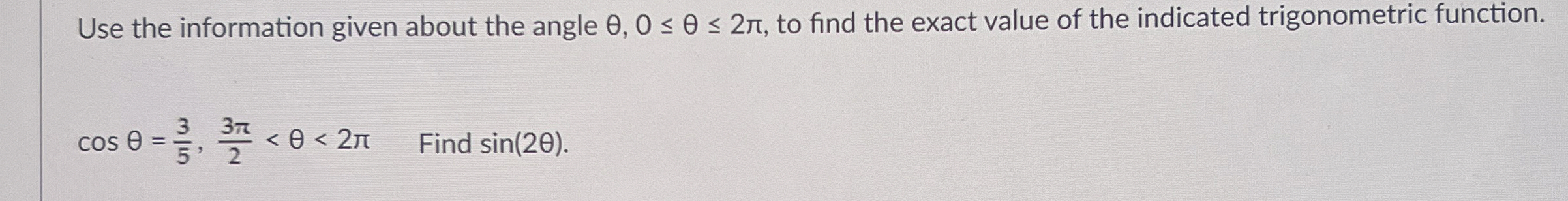 Solved Use the information given about the angle θ,0≤θ≤2π, | Chegg.com