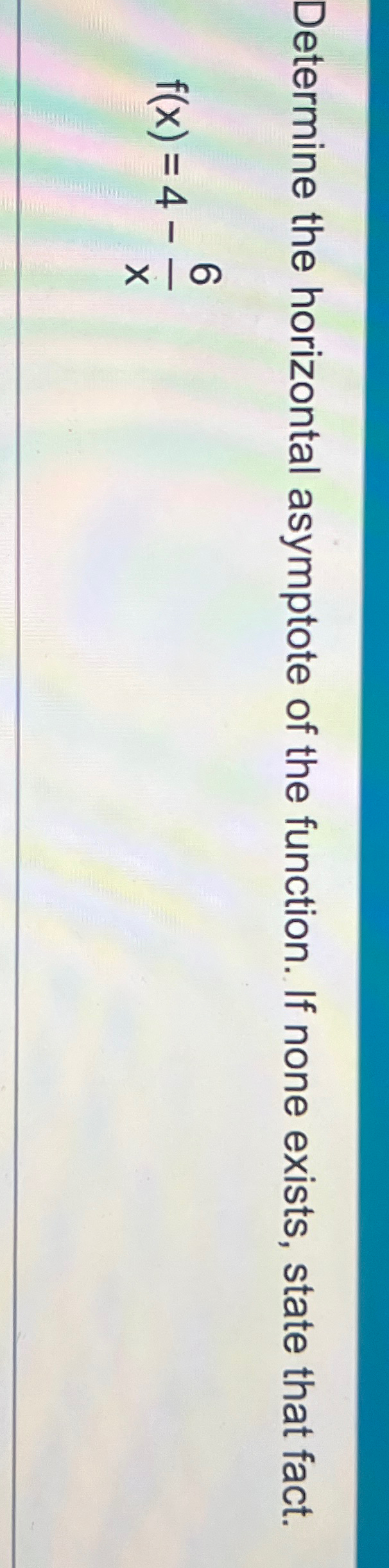 Solved Determine the horizontal asymptote of the function. | Chegg.com