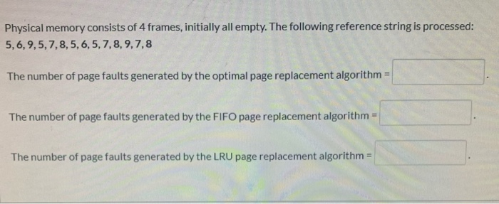 Solved Physical memory consists of 4 frames, initially all | Chegg.com