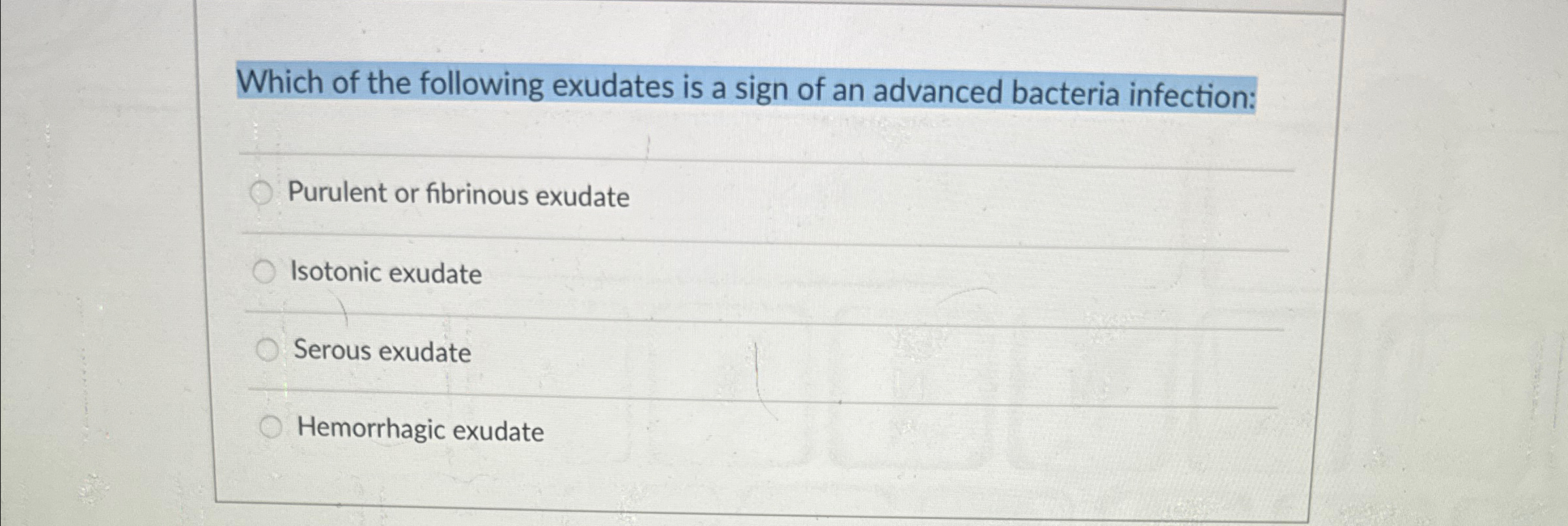 Solved Which of the following exudates is a sign of an | Chegg.com