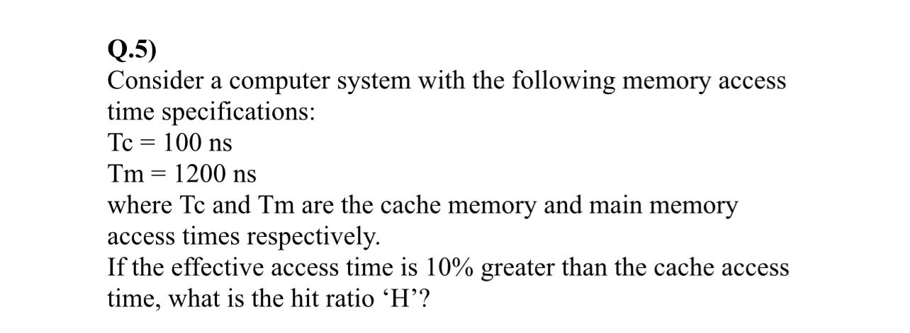 Solved Q.5)Consider a computer system with the following | Chegg.com