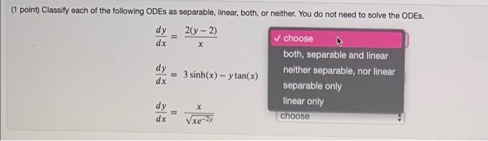 Solved X (1 point) Classify each of the following ODEs as | Chegg.com