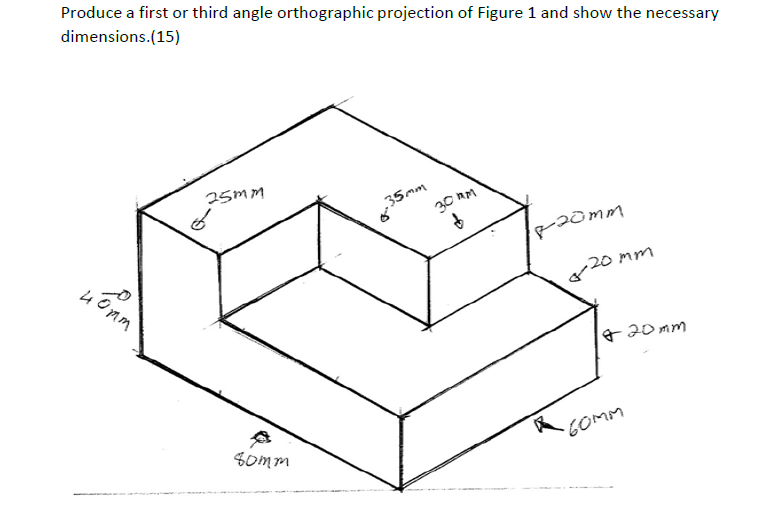 Produce a first or third angle orthographic | Chegg.com