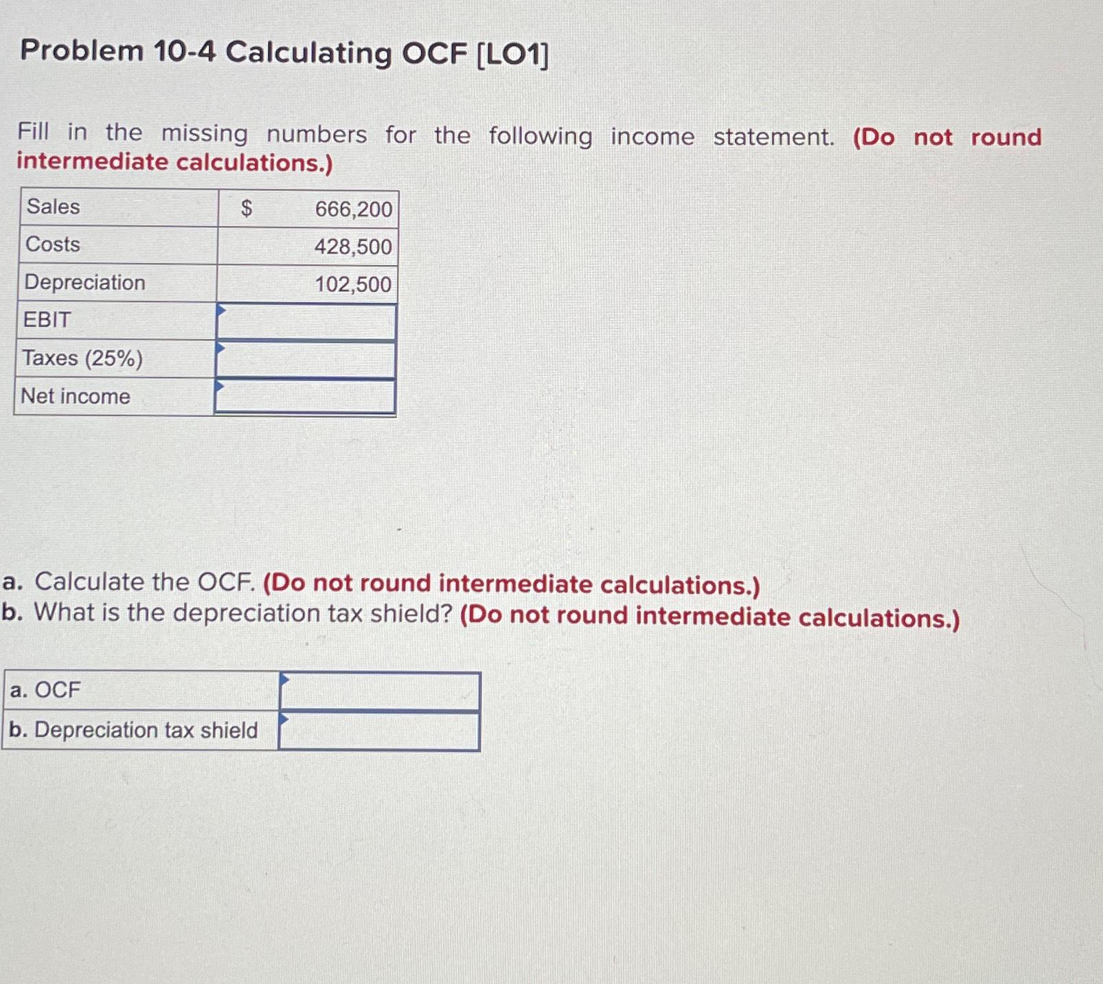 Solved Problem 10-4 ﻿Calculating OCF [LO1]Fill in the | Chegg.com