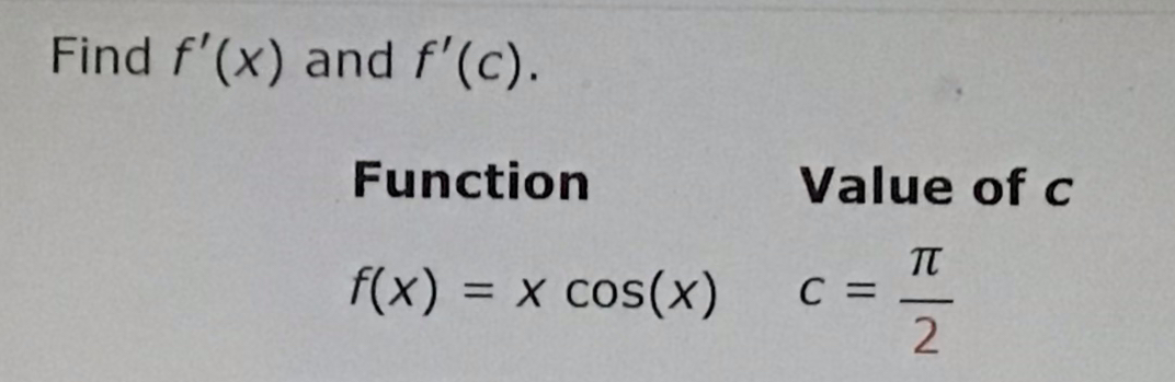 Solved Find f'(x) ﻿and f'(c).Function Value of | Chegg.com