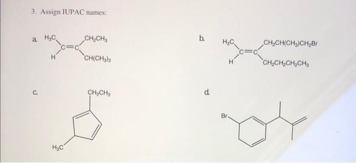 Solved 3. Assign IUPAC names: a. b. C. d. | Chegg.com