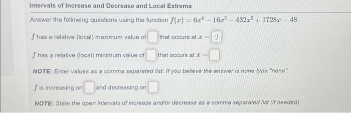 Solved Intervals of Increase and Decrease and Local Extrema | Chegg.com