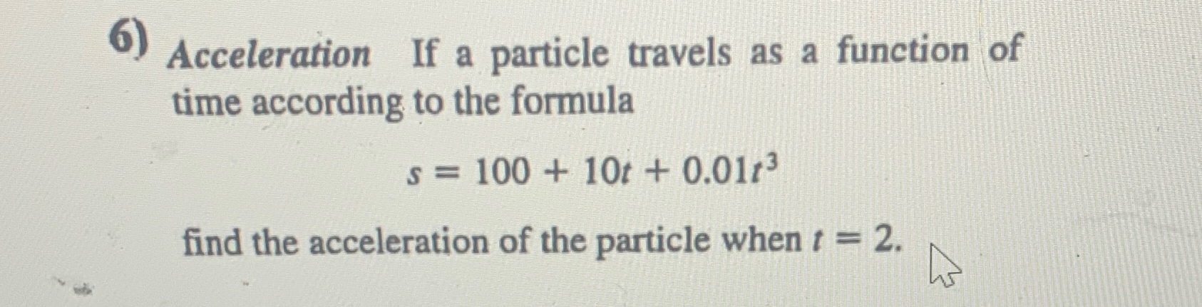Solved Acceleration If a particle travels as a function of | Chegg.com