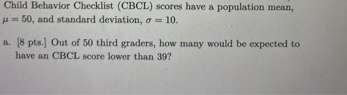 Solved Child Behavior Checklist (CBCL) scores have a | Chegg.com