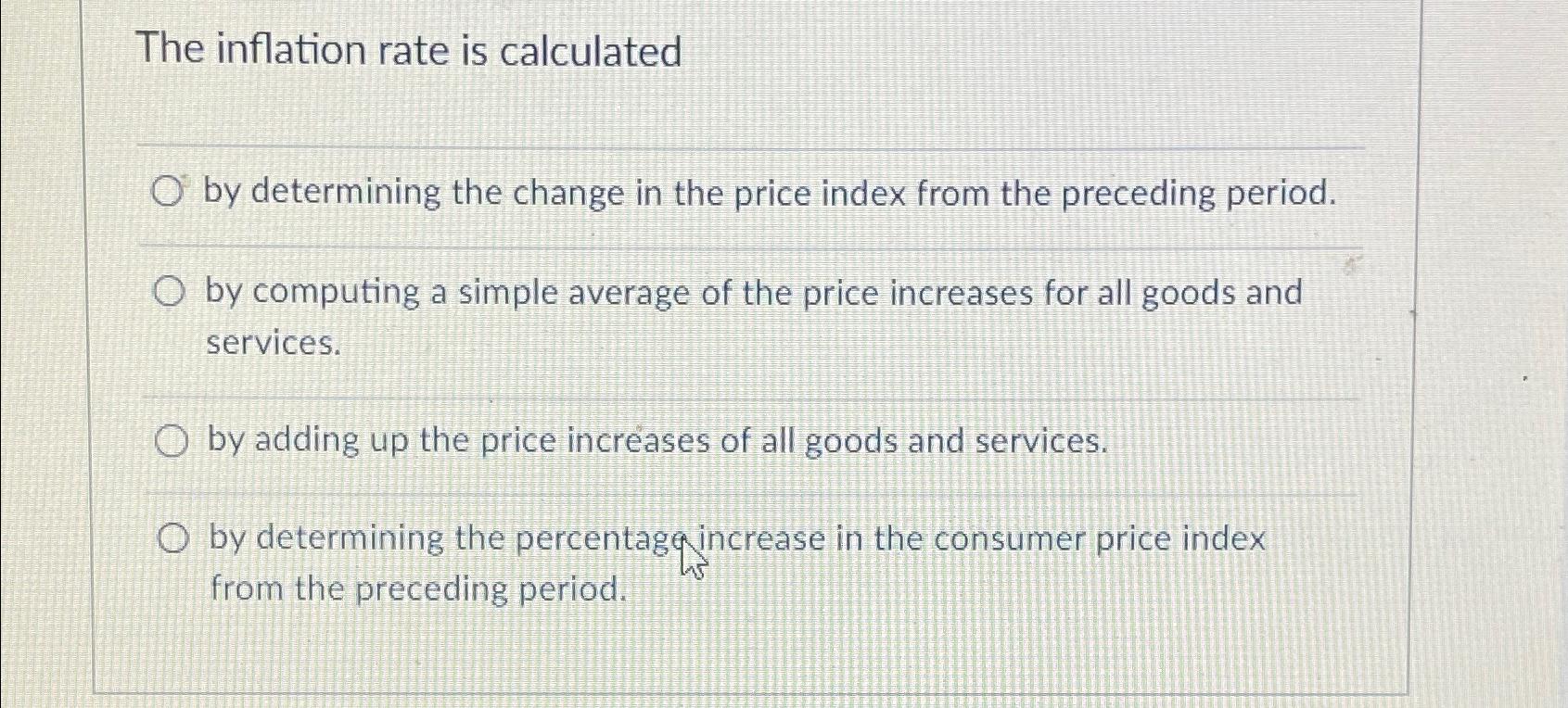 Solved The inflation rate is calculatedby determining the | Chegg.com