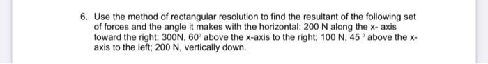 Solved 6. Use the method of rectangular resolution to find | Chegg.com