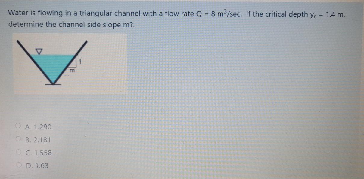 Solved Water is flowing in a triangular channel with a flow | Chegg.com