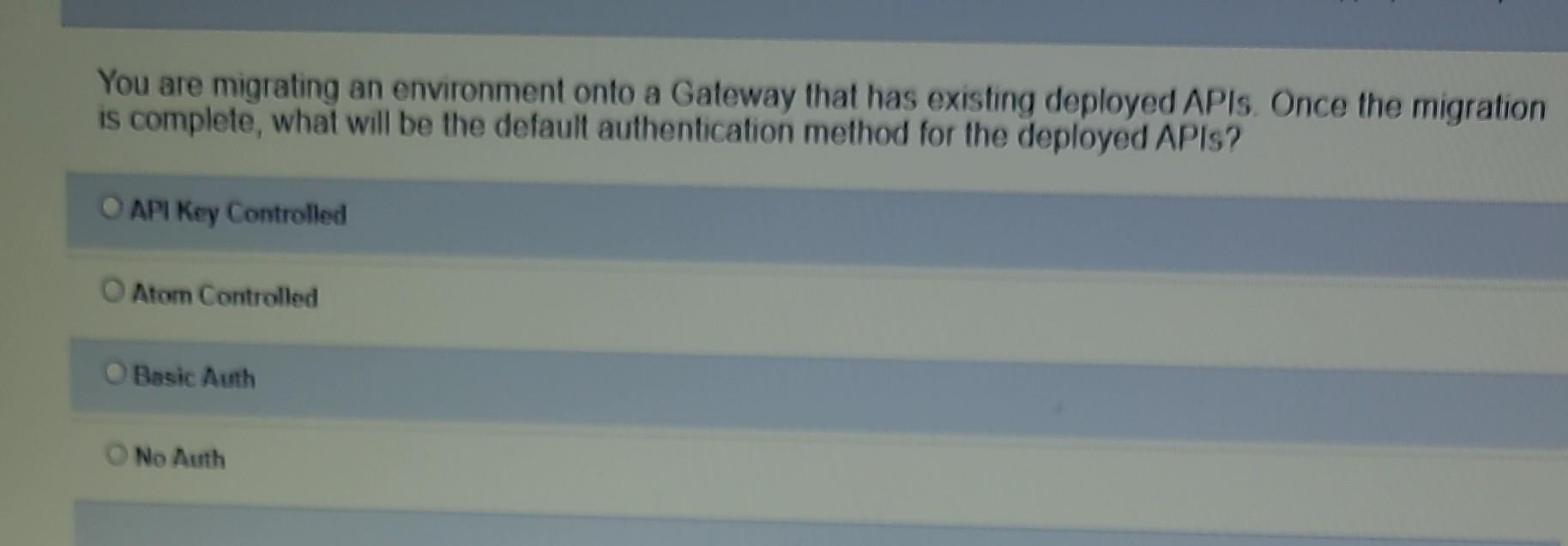 Solved You are migrating an environment onto a Gateway that | Chegg.com