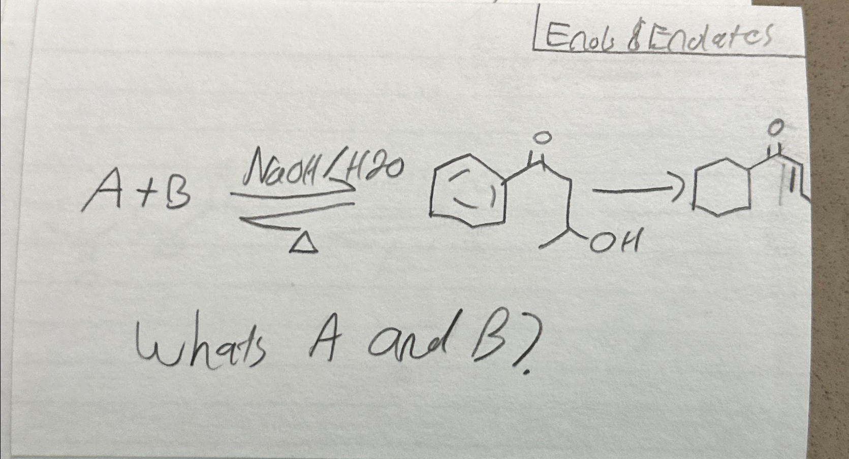 Solved Enols 8EndatesWhats A and B ? (Aldol RXN) | Chegg.com