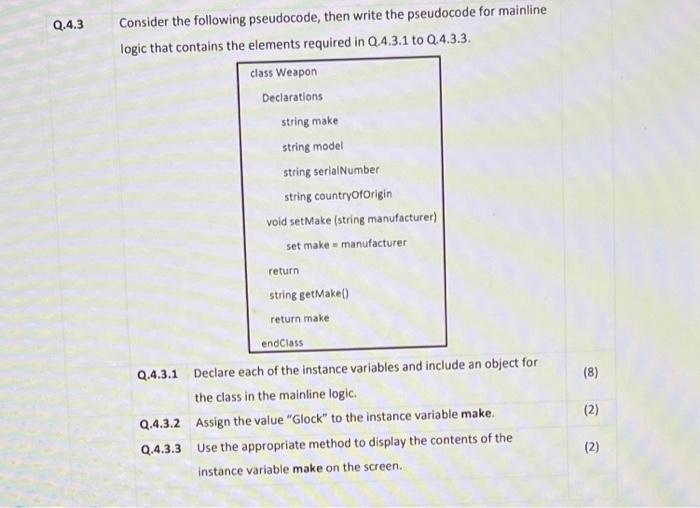 Solved Q.4.3 Consider the following pseudocode, then write | Chegg.com