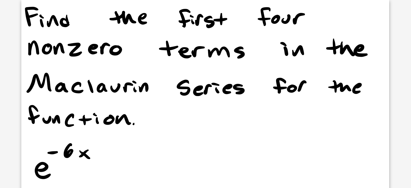 Solved Find the first four nonzero terms in the Maclaurin | Chegg.com