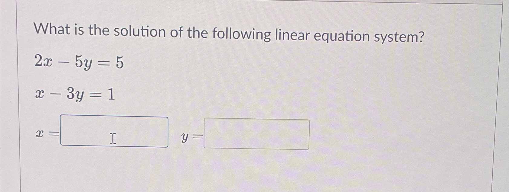 Solved What is the solution of the following linear equation | Chegg.com