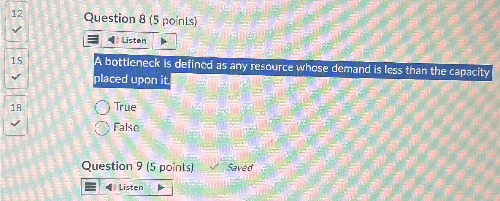 Solved Question 8 (5 ﻿points)ListenA bottleneck is defined | Chegg.com