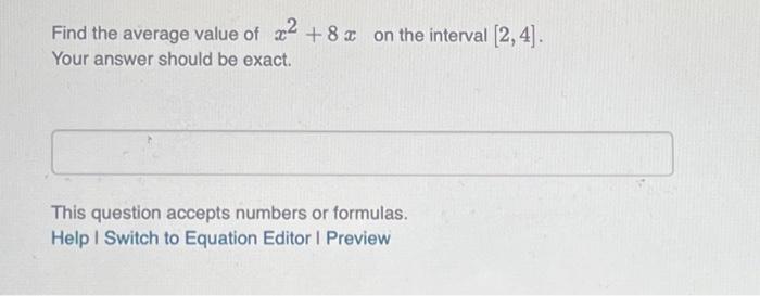 Solved Find the average value of x2+8x on the interval | Chegg.com
