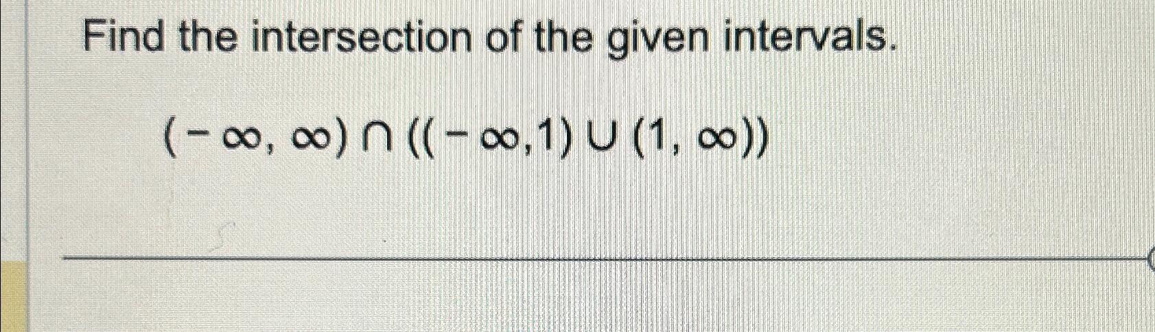 Solved Find the intersection of the given | Chegg.com