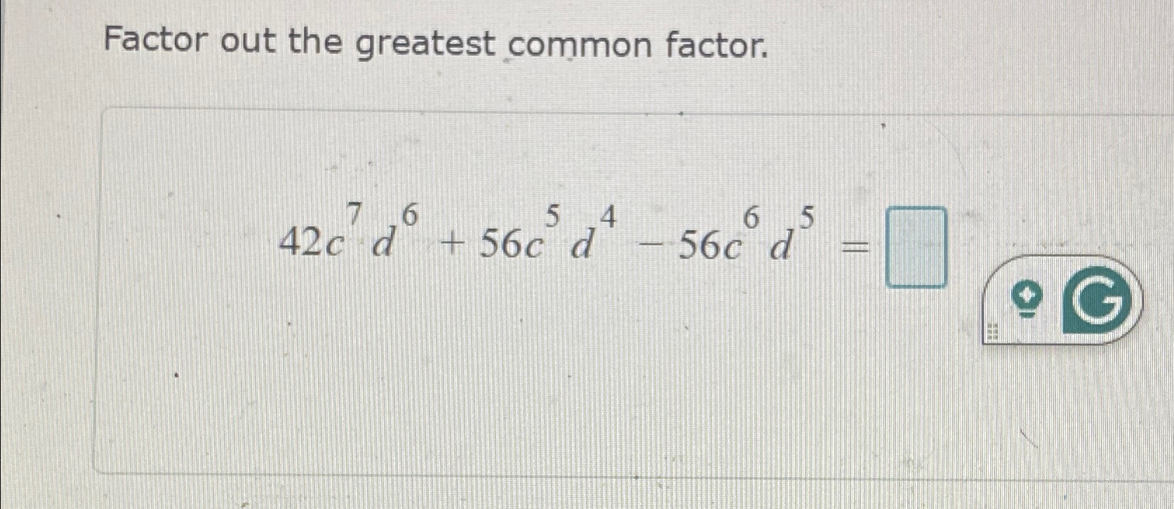 Solved Factor out the greatest common | Chegg.com