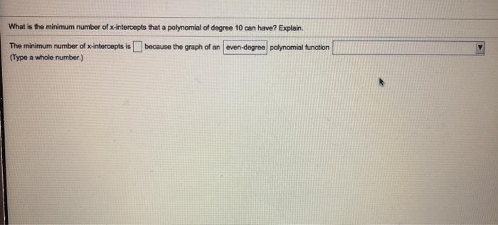 Solved What is the minimum number of x-intercepts that a | Chegg.com