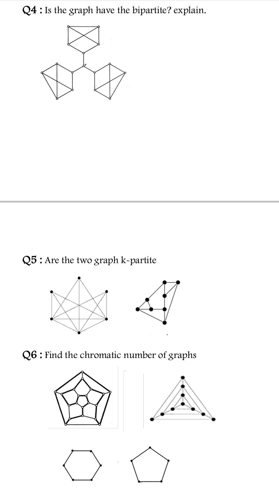 Solved Q4 : Is the graph have the bipartite? explain. Q5 : | Chegg.com