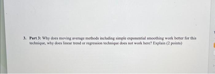 Solved 3. Part 3: Why does moving average methods including | Chegg.com