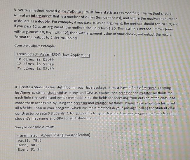 Solved 3. Write a method named dimesToDollars (must have | Chegg.com