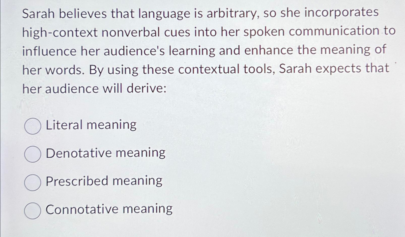 Solved Sarah believes that language is arbitrary, so she | Chegg.com