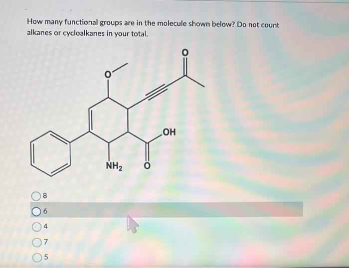 Solved How many functional groups are in the molecule shown | Chegg.com