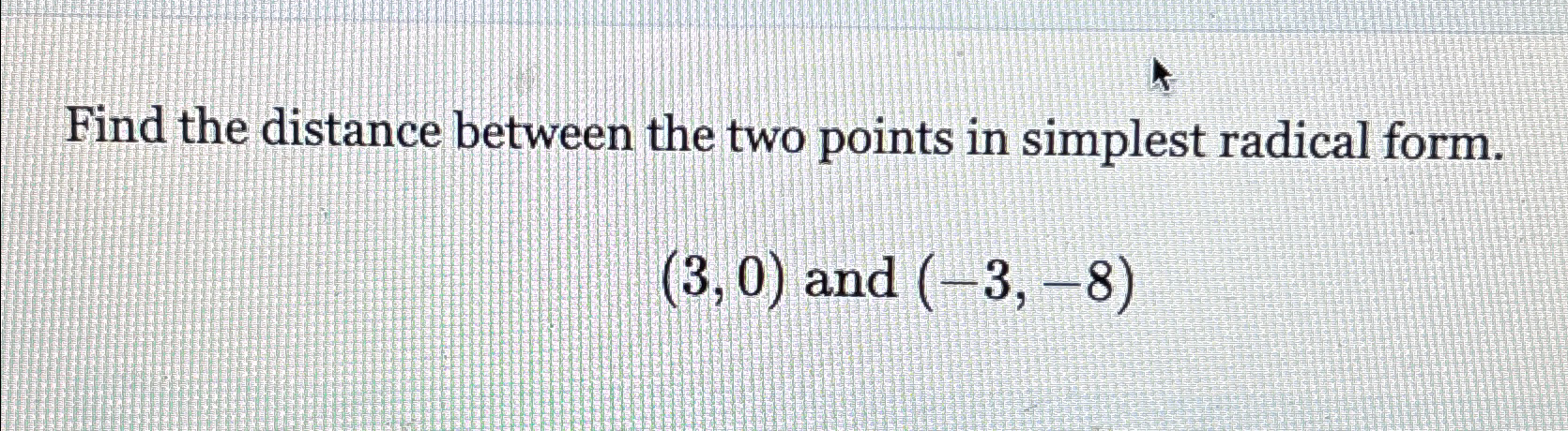 Solved Find the distance between the two points in simplest | Chegg.com