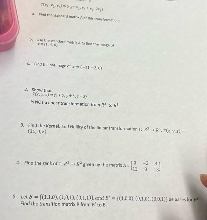 Solved T(v1,v2,v3)=(v2−v1,v1+v2,2v1) a. Find the standard | Chegg.com