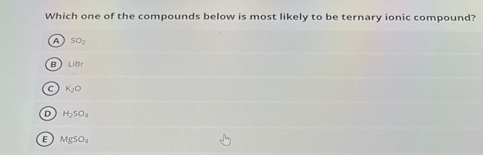 Solved Which one of the compounds below is most likely to be | Chegg.com
