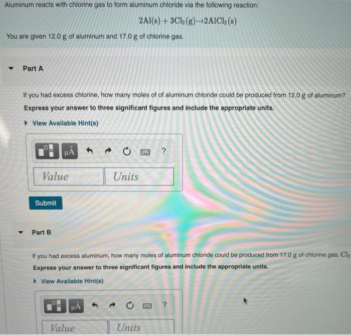 Solved 2Al(s)+3Cl2( g)→2AlCl3( s) You are given 12.0 g of | Chegg.com