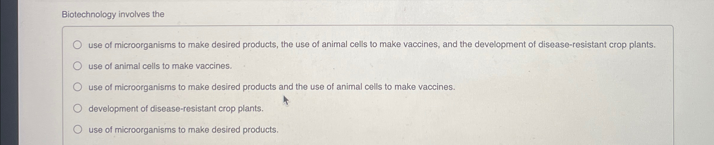 Solved Biotechnology involves theuse of microorganisms to | Chegg.com
