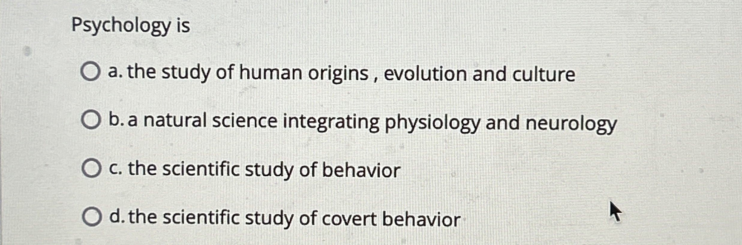 Solved Psychology isa. ﻿the study of human origins, | Chegg.com