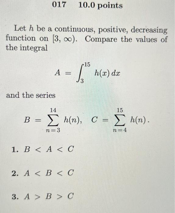 Solved Let h be a continuous, positive, decreasing function | Chegg.com