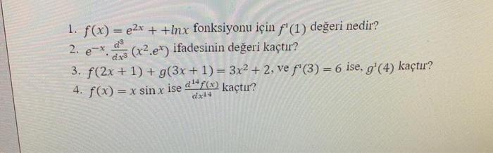 Solved 2. e- . 1. f(x) = e2x + +Inx fonksiyonu için f' (1) | Chegg.com