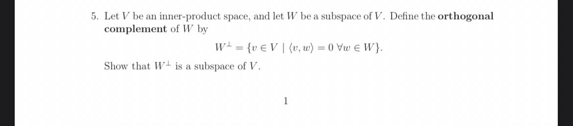 Solved Let V ﻿be an inner-product space, and let W ﻿be a | Chegg.com