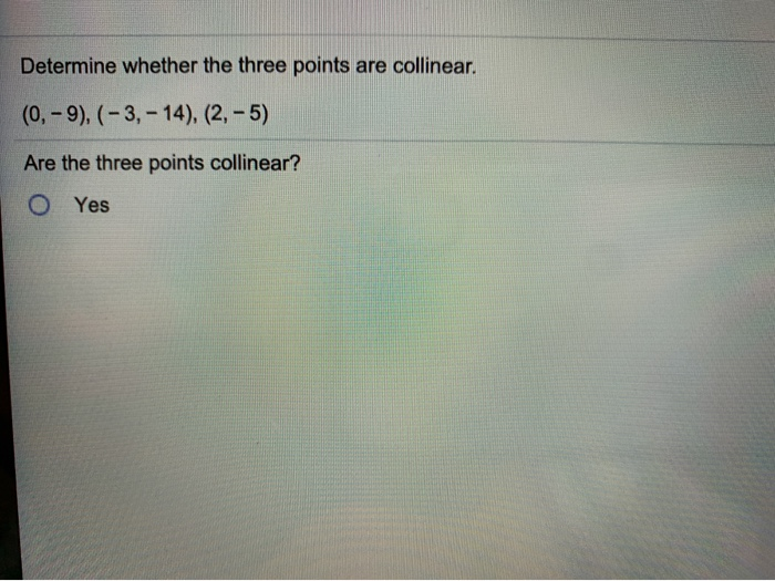 Solved Determine whether the three points are collinear. (0, | Chegg.com