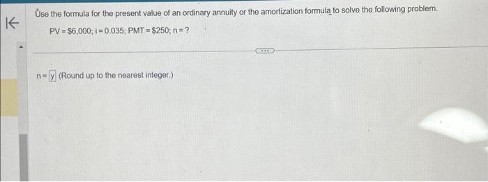 Solved Ûse the formula for the present value of an ordinary | Chegg.com