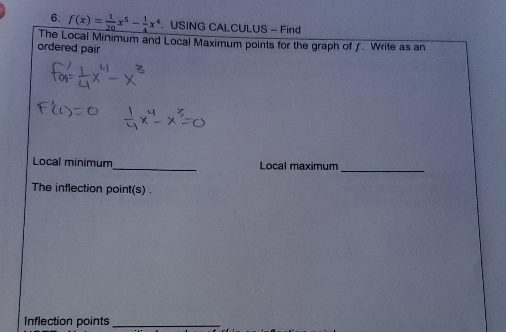 Solved 6. f(x)=201x5−41x4. USING CALCULUS - Find The Local | Chegg.com
