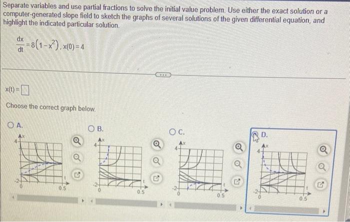 Solved Separate variables and use partial fractions to solve | Chegg.com