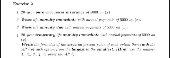 Solved Exercise 2 1. 20 year pure endowment insurance of | Chegg.com