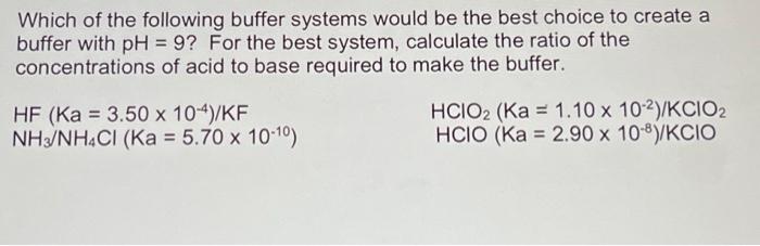 Solved Which of the following buffer systems would be the | Chegg.com