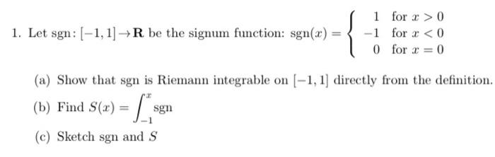 Solved 1. Let sgn: (-1,1] → R be the signum function: sgn(x) | Chegg.com